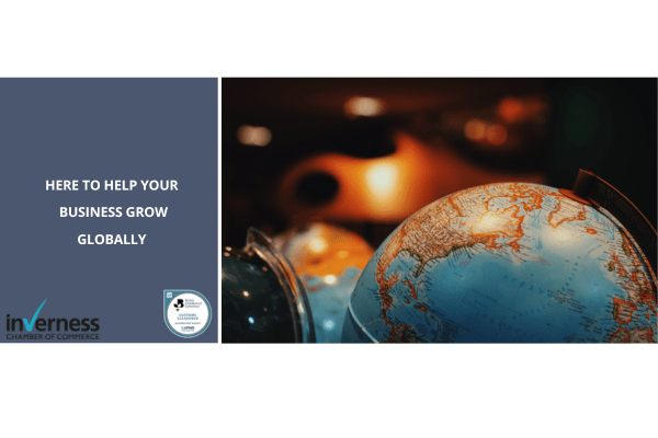 How can we help your business expand overseas? - Inverness Chamber of ...